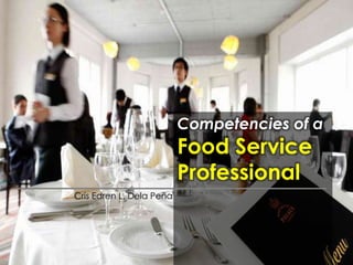 Ccompetencies of a Food Service Professional | PPTX