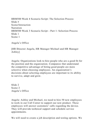 HRM500 Week 4 Scenario Script The Selection Process Slide #Sc.docx