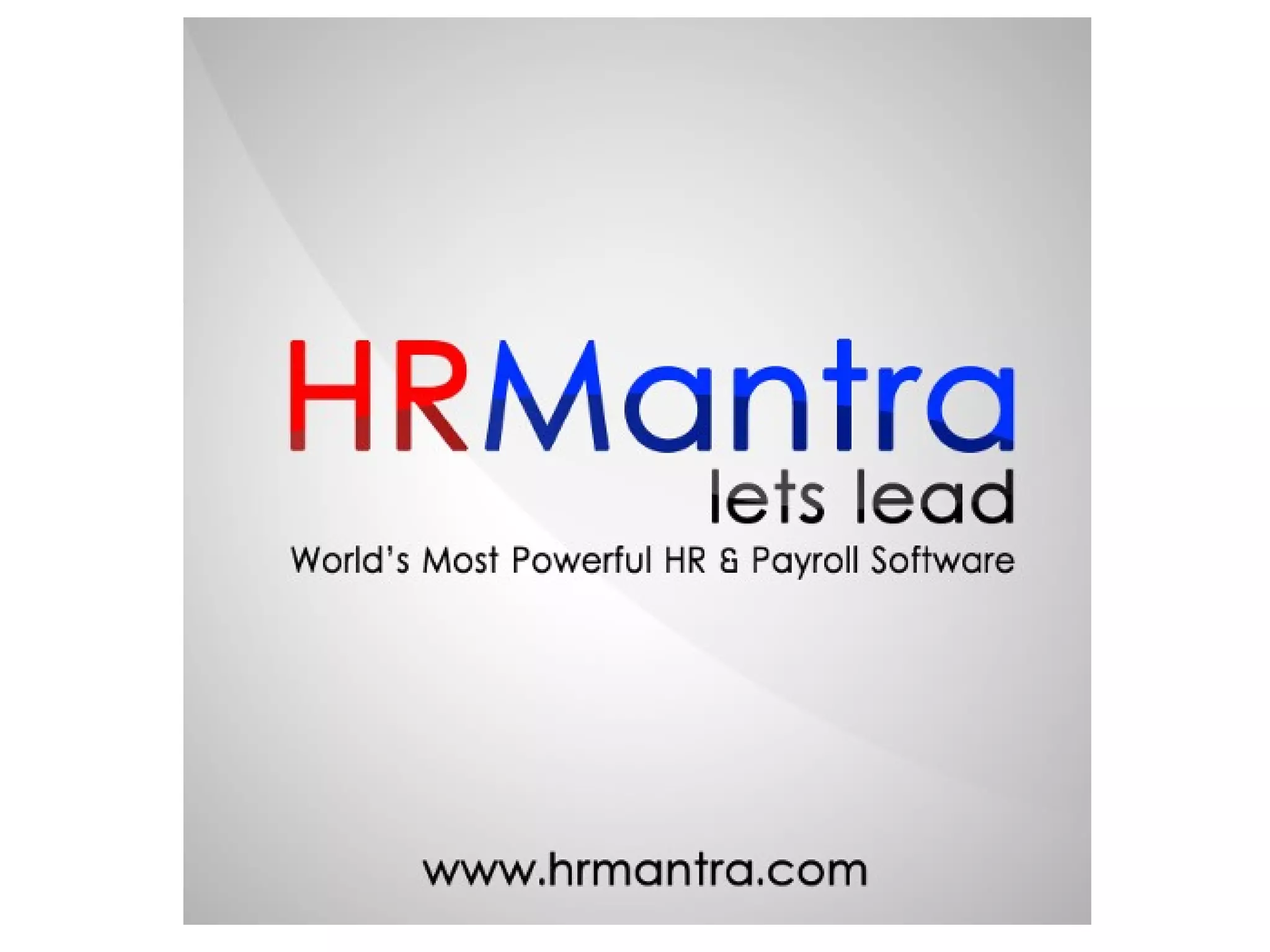 HRMantra makes your work smarter and faster | PPT