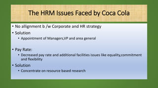 Human Resource management coca cola/problems/solutions | PPTX