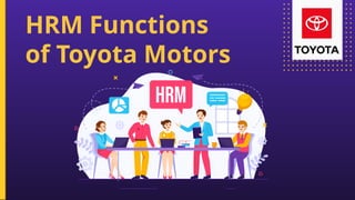 HRM Functions of toyota BY Chandan MBA.pptx