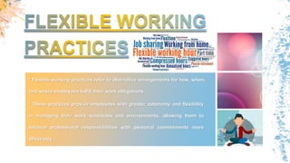 Human Reaource Management ppt on flexible working practices. | PPT