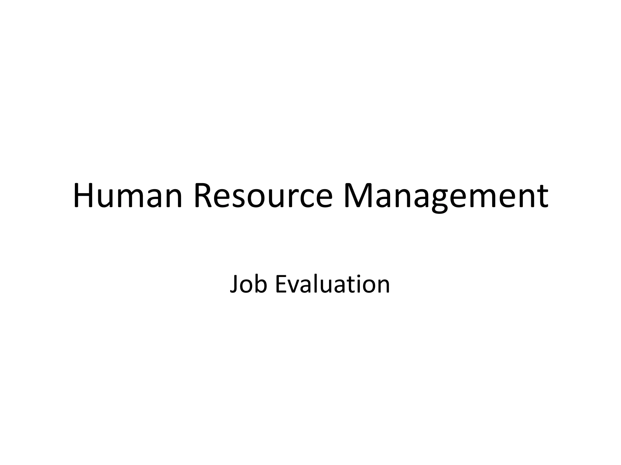 Hrm (job evaluation) | PPTX