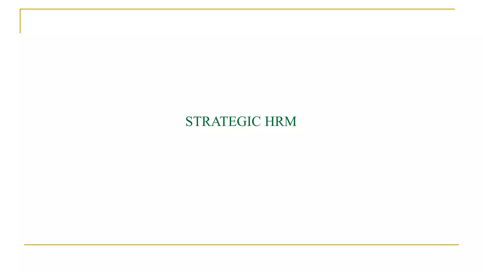 Strategic HRM and HCM | PPTX