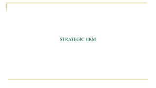 Strategic HRM and HCM | PPT