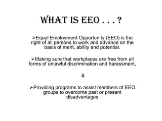 Equal Employeement Opportunity (E.E.O) | PPTX