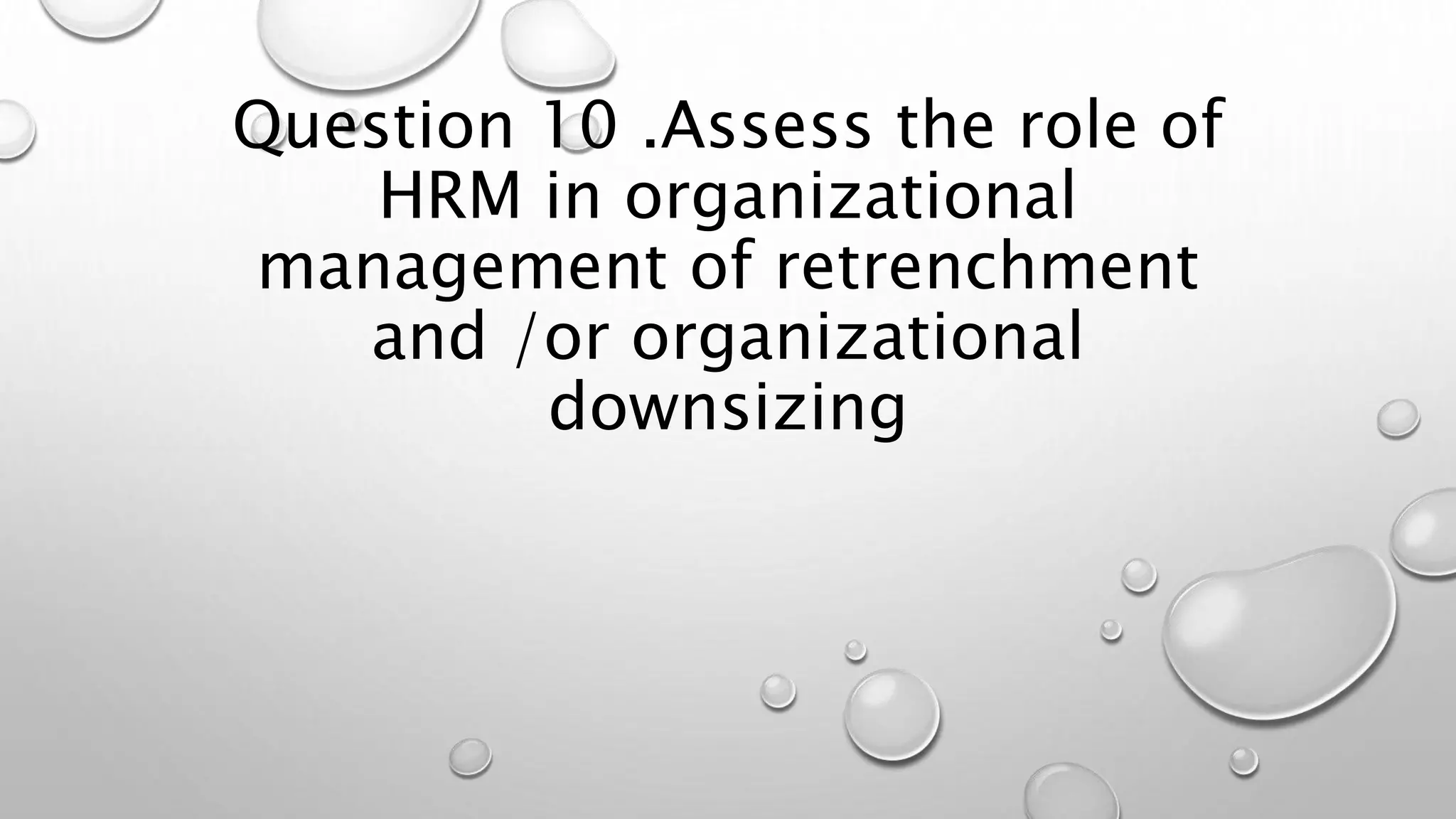 HRM QUESTION 10.pptx