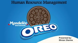 Mondelez: OREO Human Resource Management | PPTX