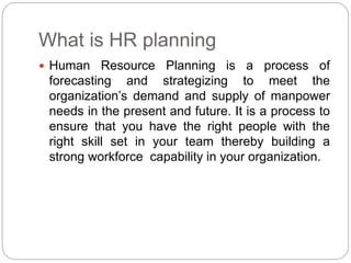 Hr planning | PPTX