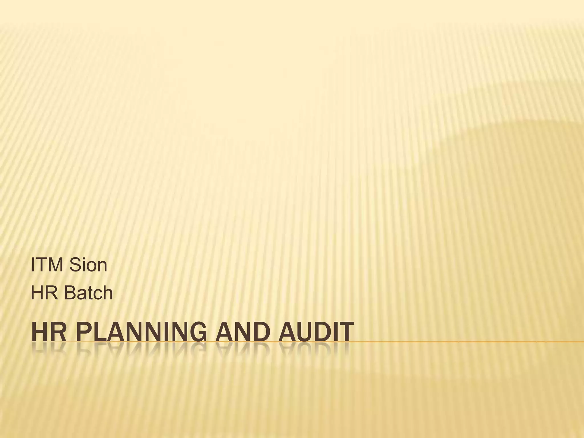Hr planning and audit | PPTX