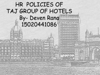 Hr policies of taj Group of Hotels | PPTX