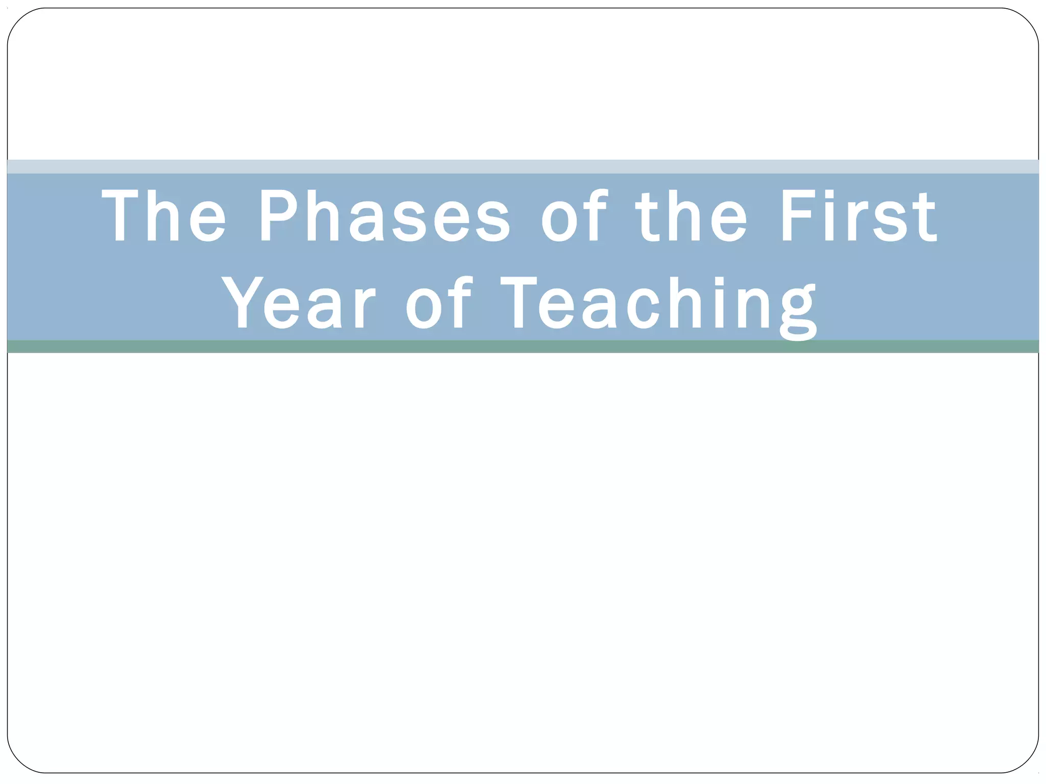 Hr principal pd session the phases of the first year of teaching | PPT