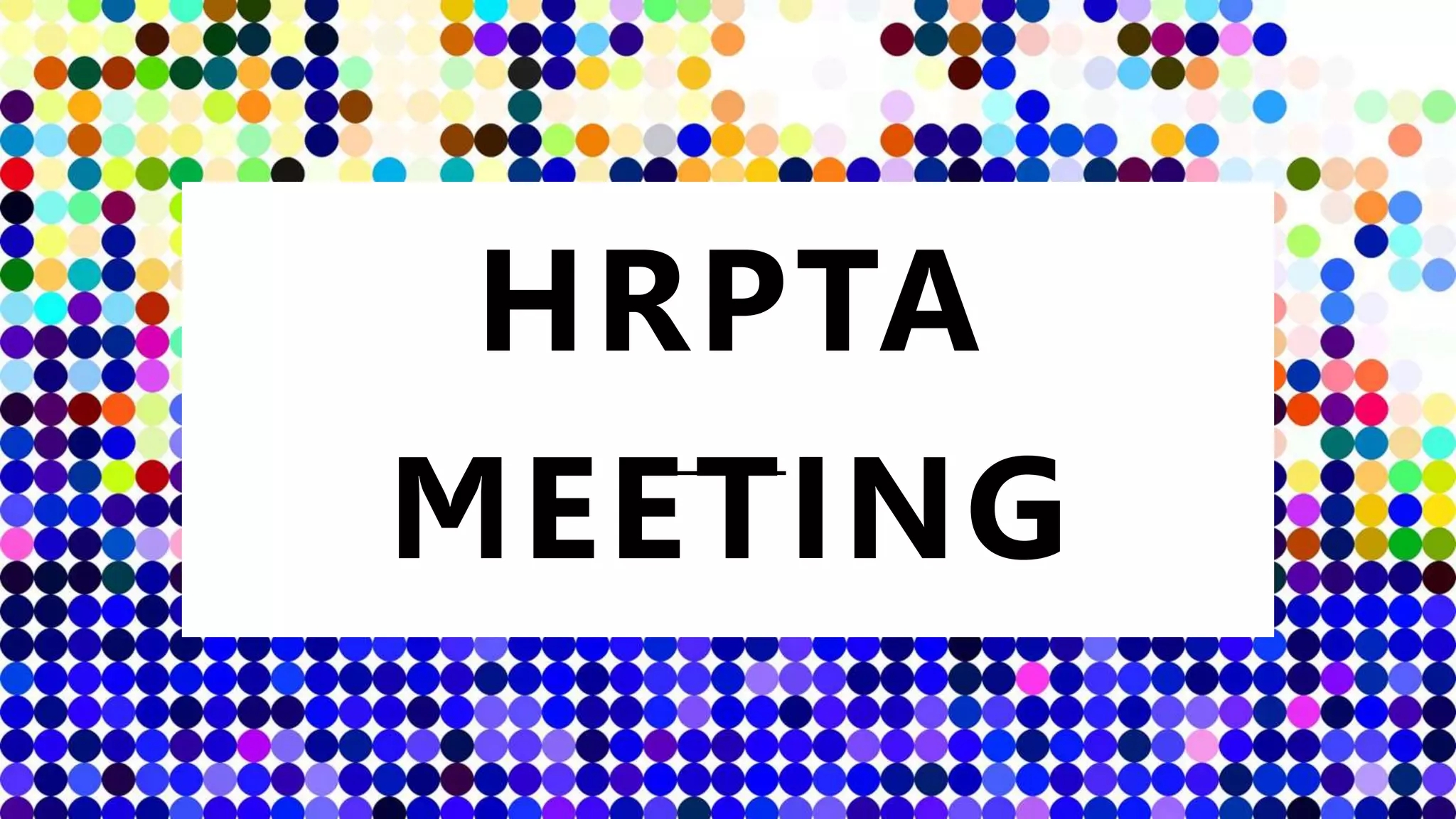 HRPTA.meeting-agenda.pptx