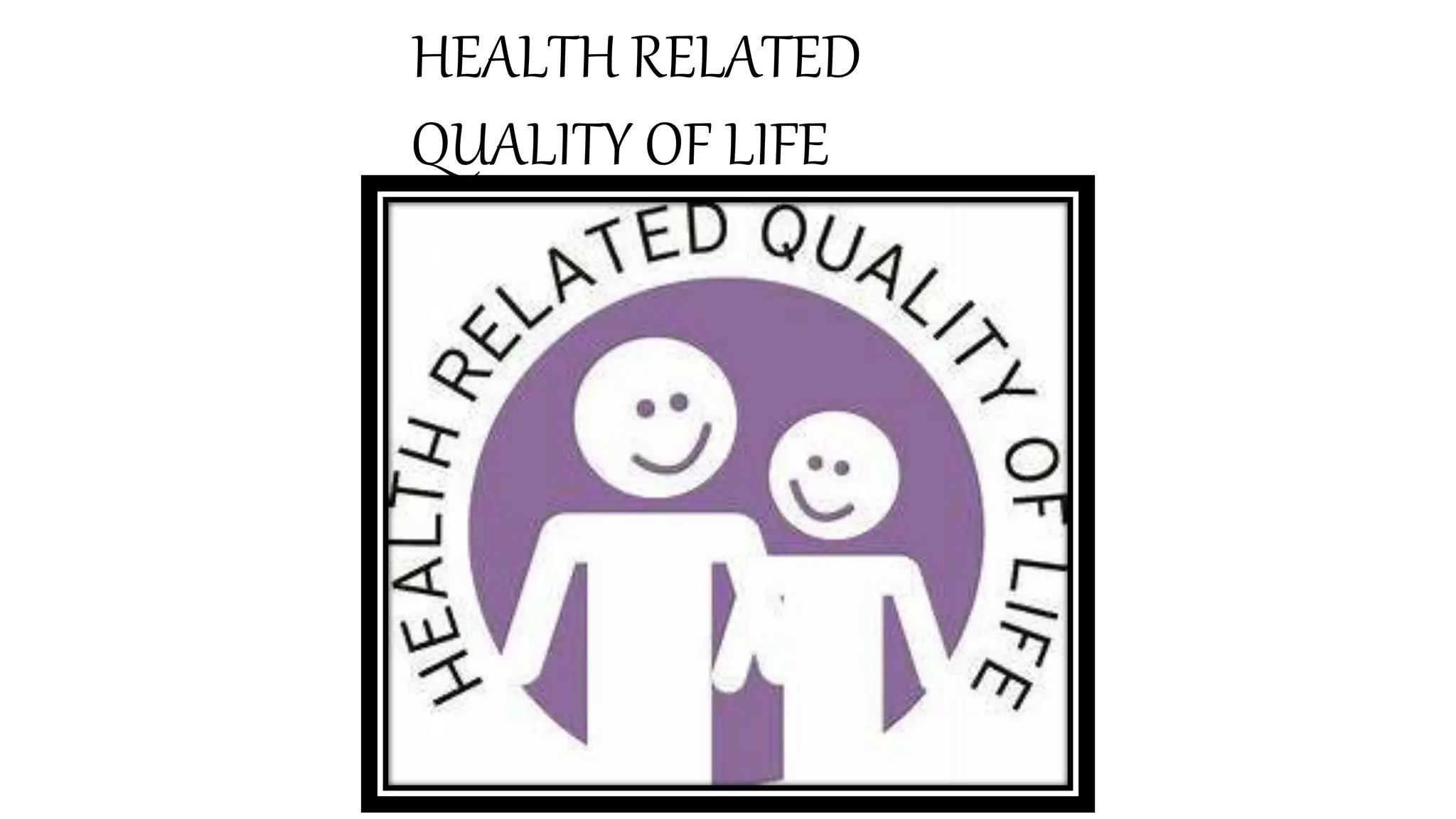 Health Related Quality of Life (HRQOL) Notes | PPTX