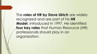 HR’s Four Key Role, MAJOR RESPONSIBILITIES.pptx
