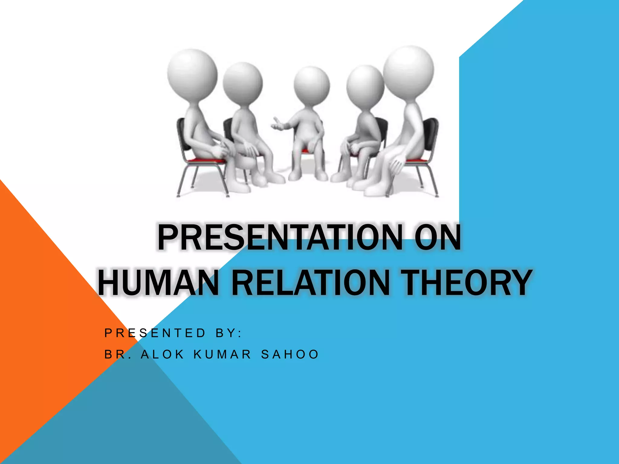 HUman Relation Theory @ X Theory, Y Theory, Mayo Theory | PPTX