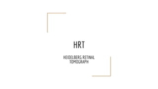 Heidelberg retinal tomography Introduction to interpretation | PPTX