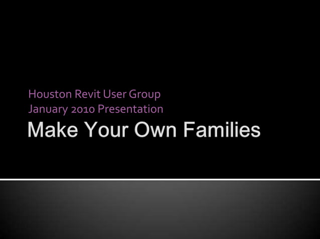 Houston Area Revit User Group January Presentation | PPTX