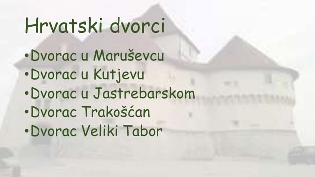 Hrvatski_dvorci_-_veze-1.pptx prikaz dvoraca | PPTX