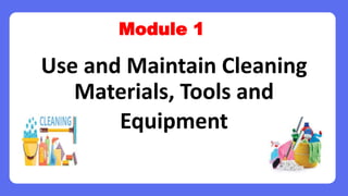 HS7 - Module 1- Week 1-Use and Maintain Cleaning MAterials, Tools ...