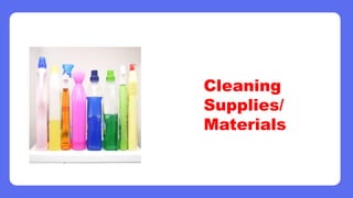 HS7 - Module 1- Week 1-Use and Maintain Cleaning MAterials, Tools ...