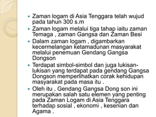 Hsa3013 – prasejarah dan protosejarah asia tenggara (slide ) ( gendang ...