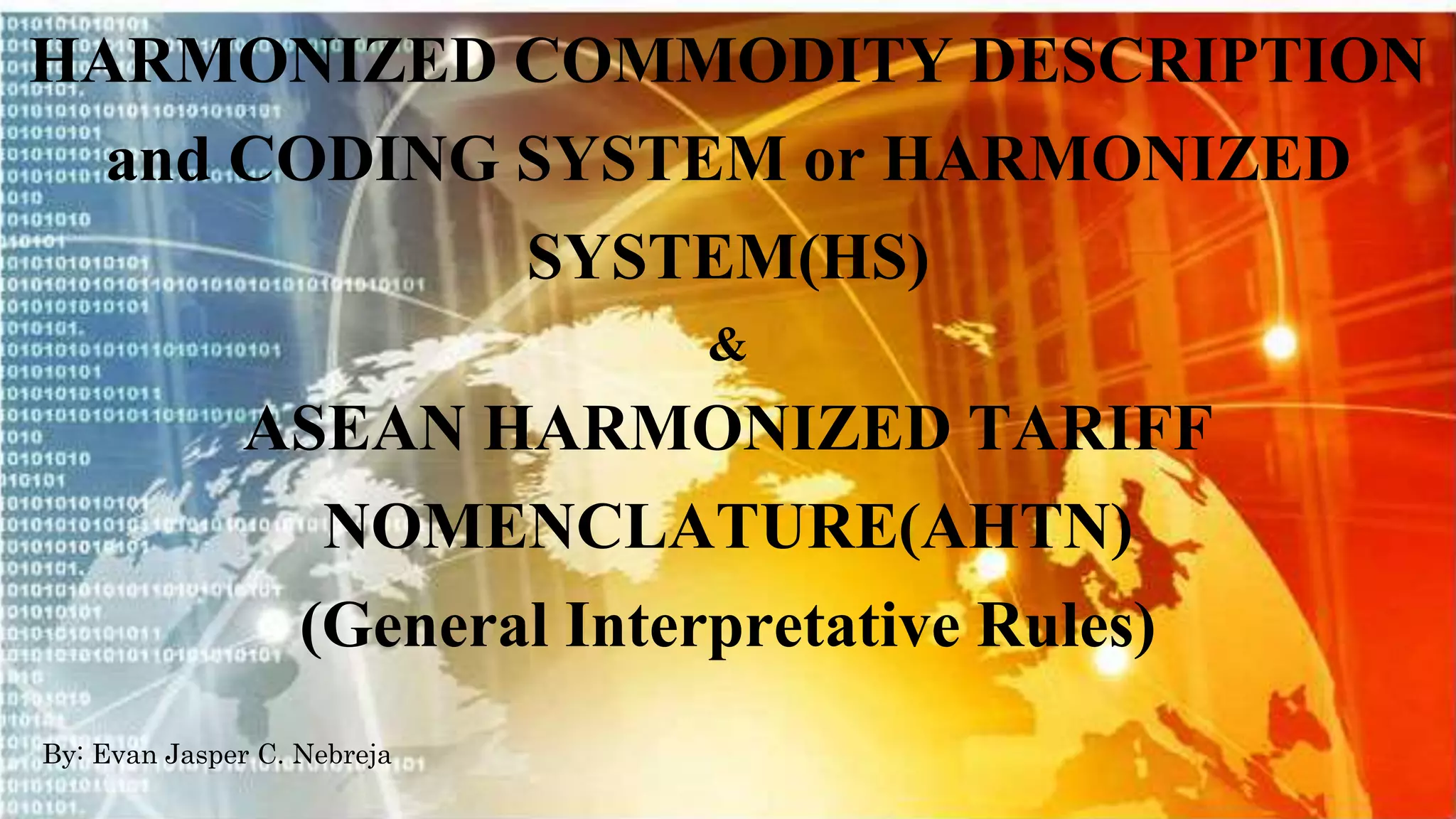 HS code, AHTN, and GIRs | PPTX