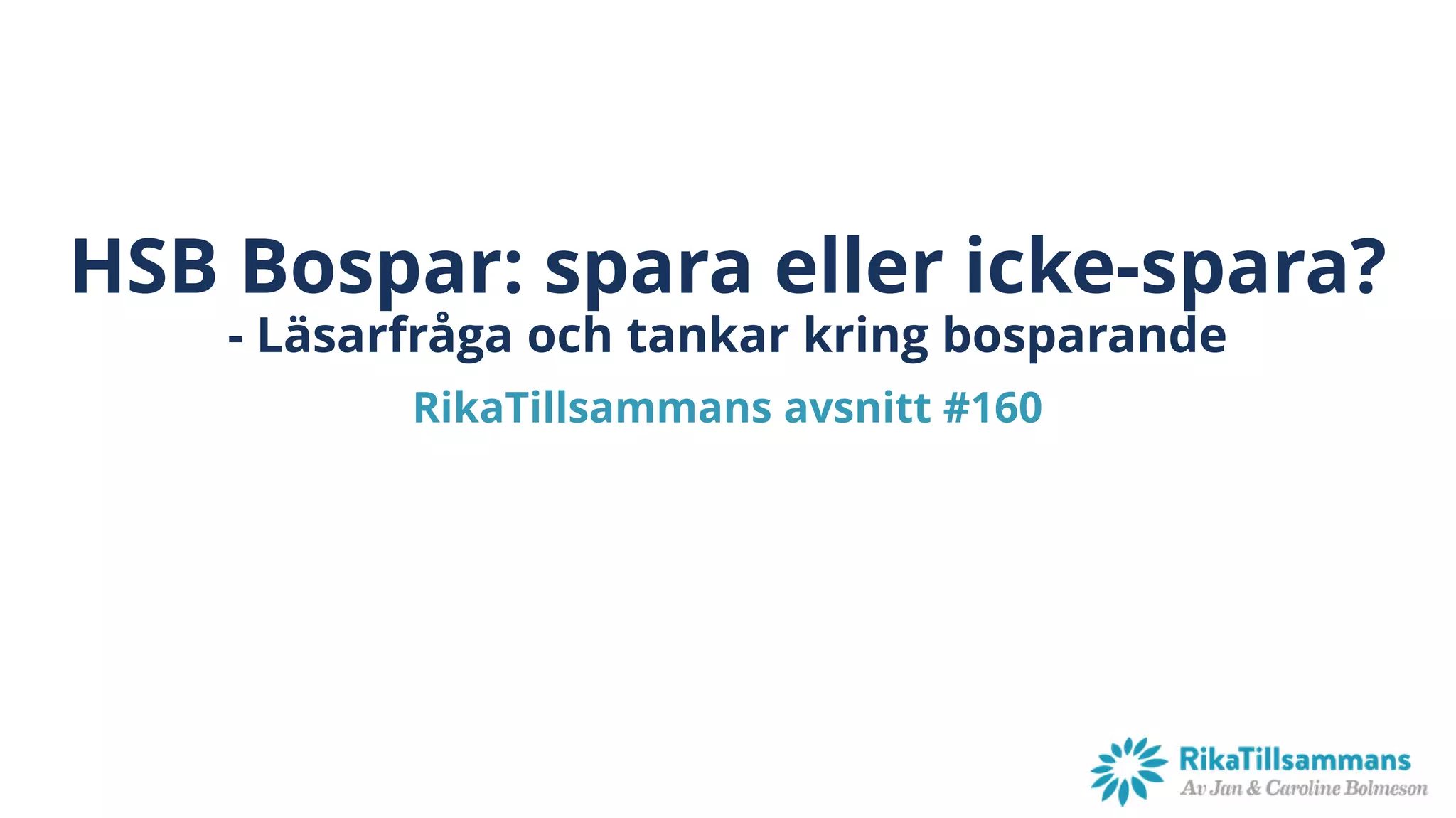 #160 - HSB Bospar: att spara eller icke-spara? | En diskussion om ...