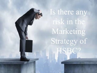 HSBC Marketing | PPTX