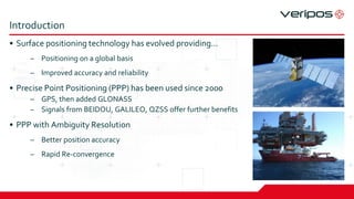 Enabling RTK-like positioning offshore using the global VERIPOS GNSS ...
