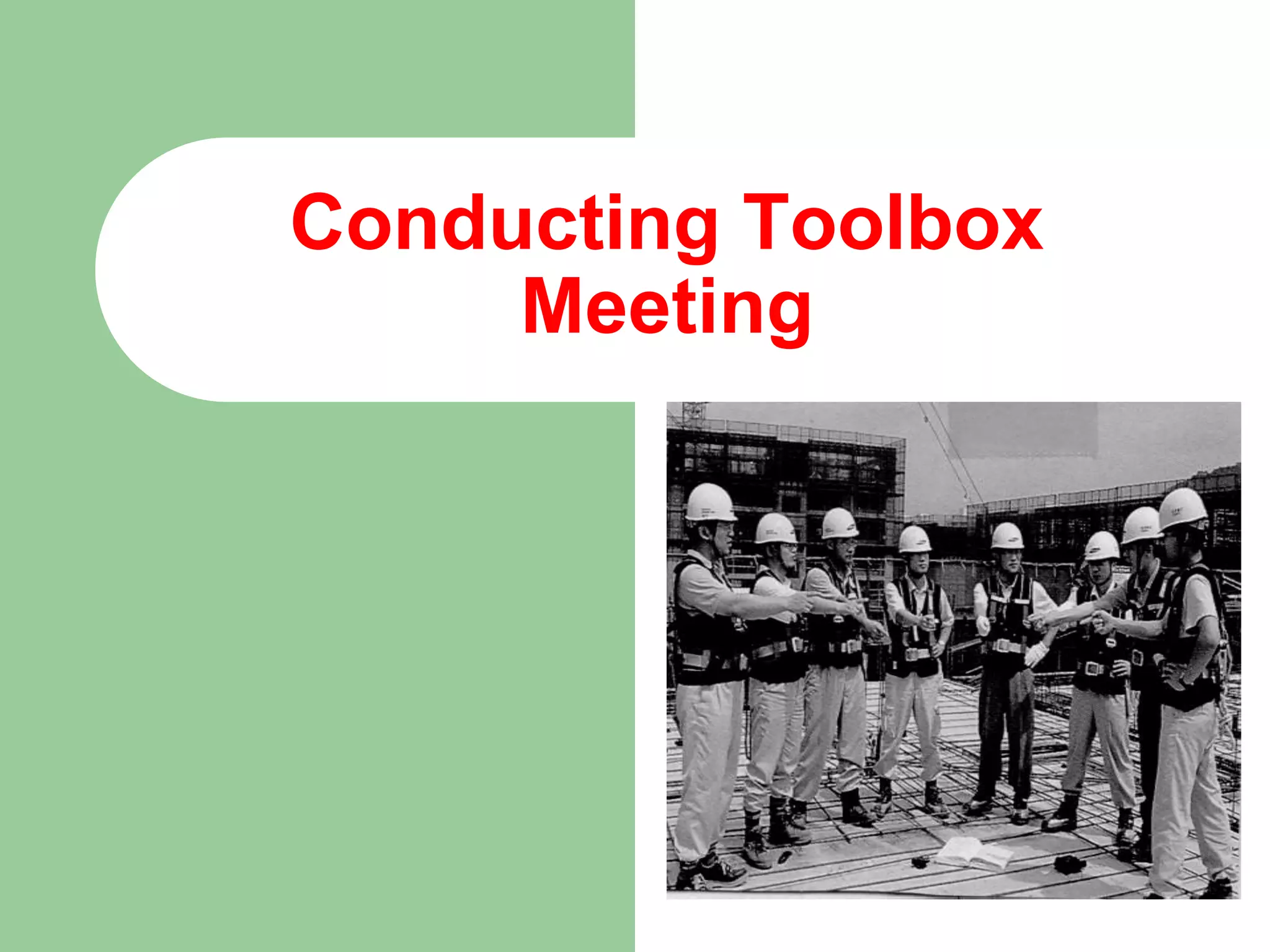HSE-BMS-005 Conducting Toolbox Meeting.ppt