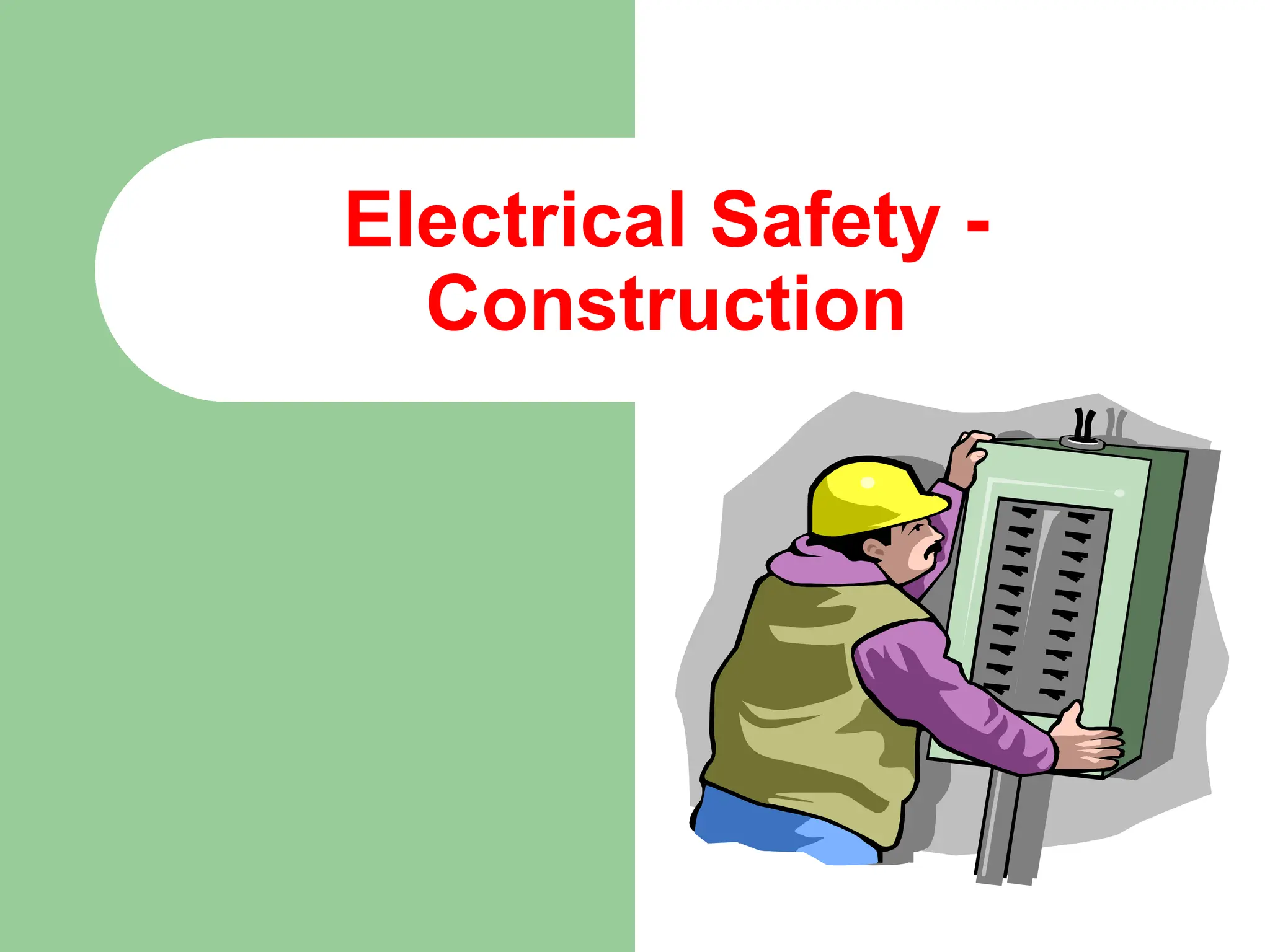 HSE-BMS-017 Electrical Safety - Construction.ppt