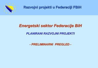 HSehovic-ES BiH i FBiH-Prezentacija.fin..ppt