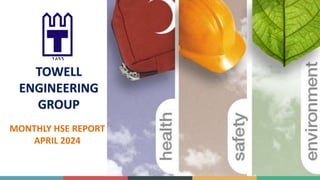 HSE MONTHLY REPORT APRIL 2024- TEG REV.ppsx | Infectious Diseases ...