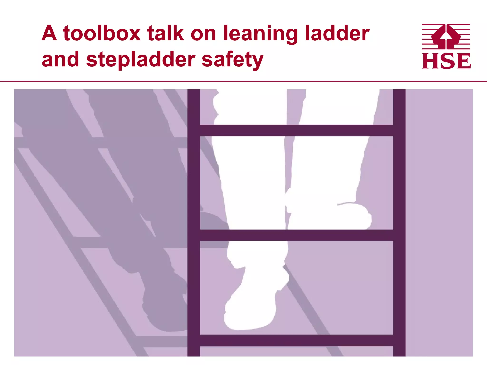 A toolbox talk on leaning ladder and stepladder safety | PPT