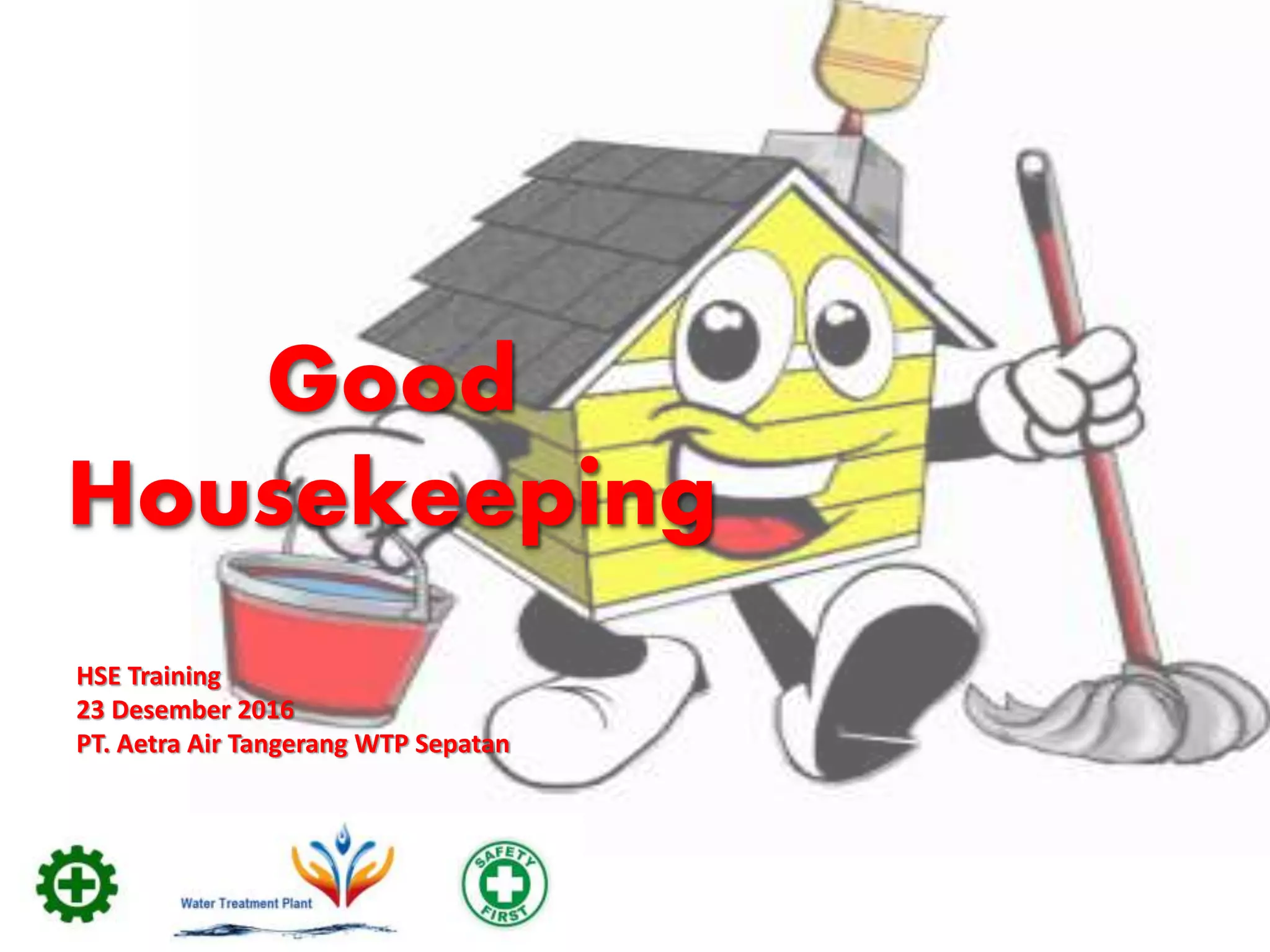 HSE Training Housekeeping (23 des 2016) | PPTX