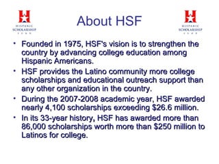 Hispanic Scholarship Fund and Gates Millennium Scholars Program | PPT