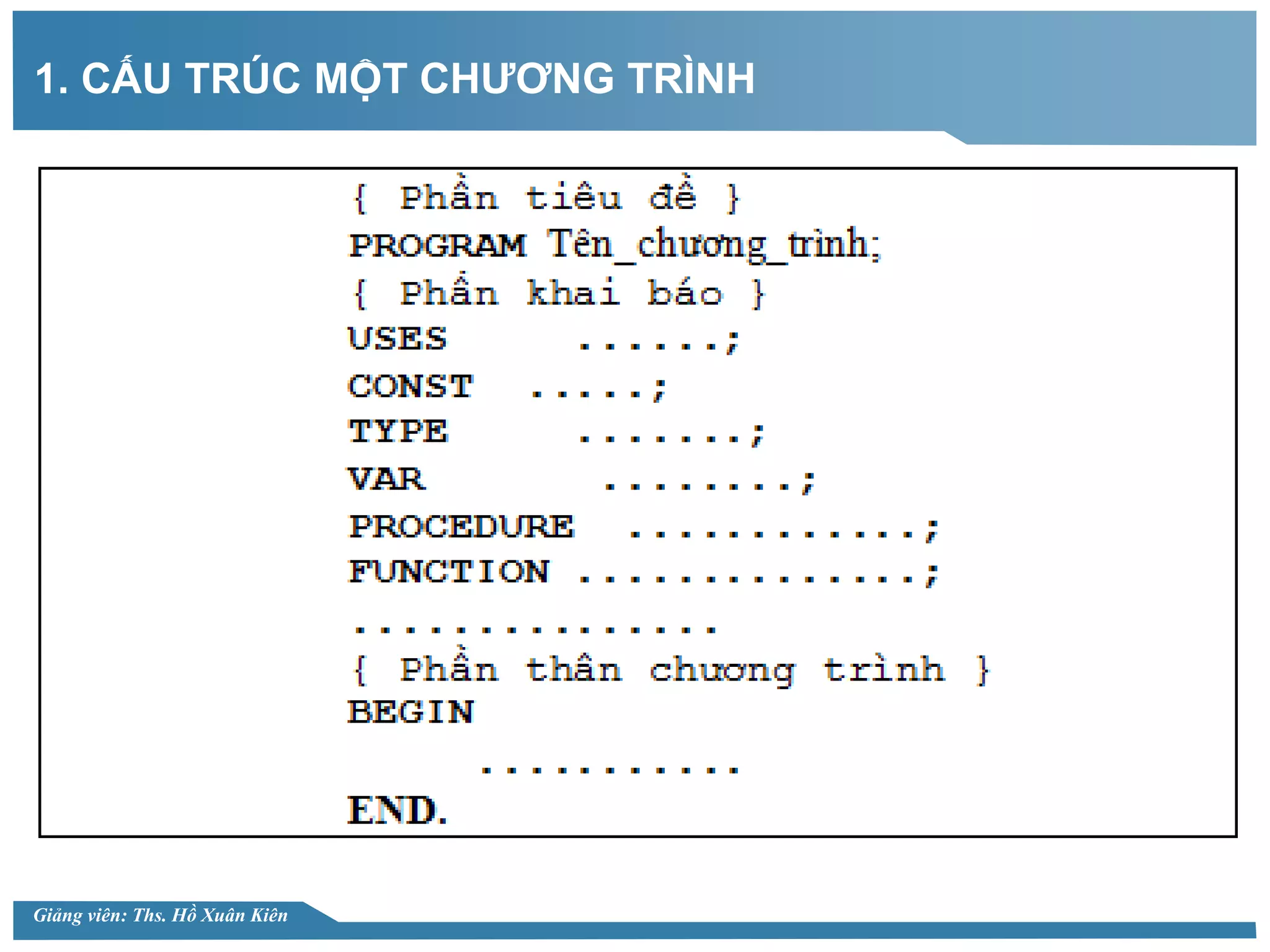 HSG_KHOI 12_LAP TRINH PASCAL_CHUYEN DE 1_KY THUAT LAP TRINH CO BAN.ppt