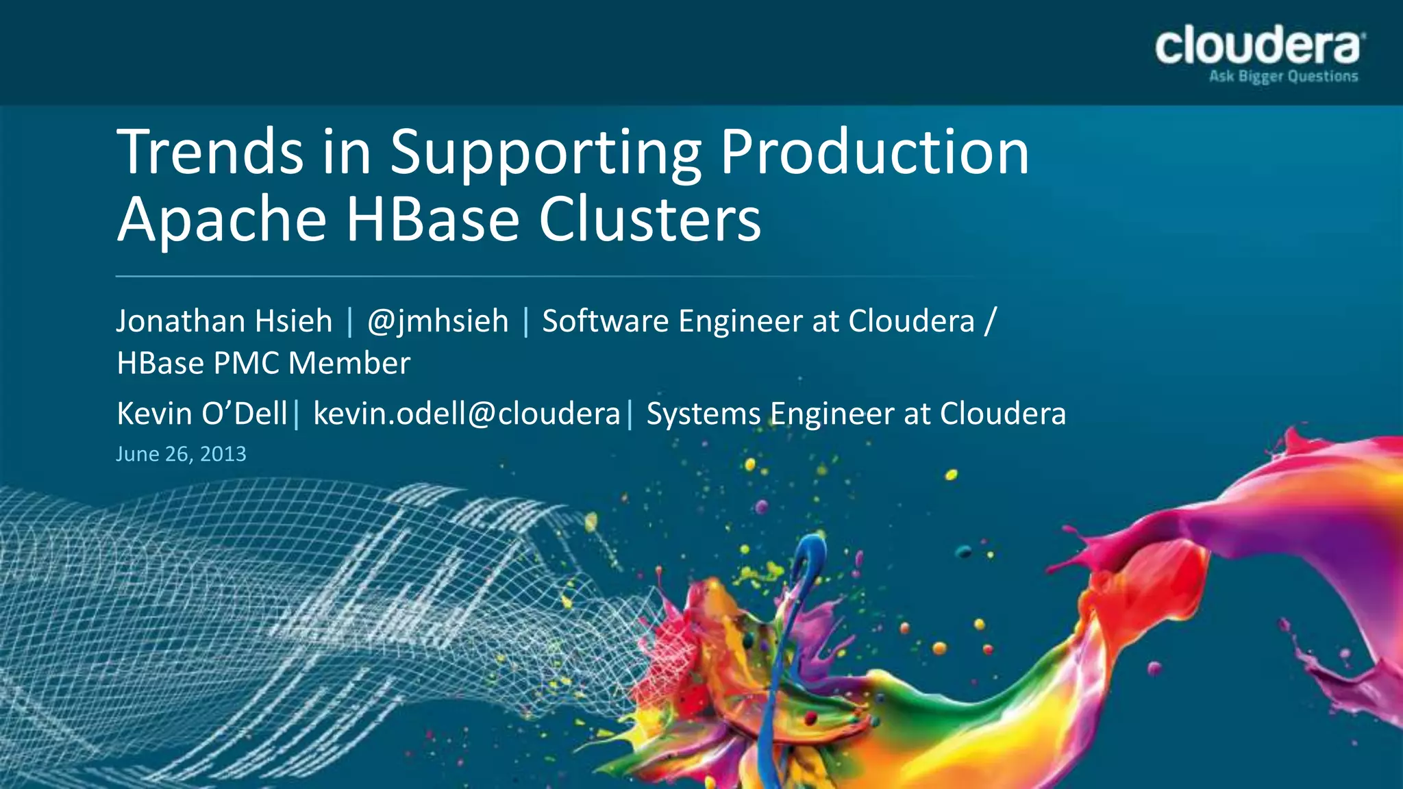 Trends in Supporting Production Apache HBase Clusters | PPT