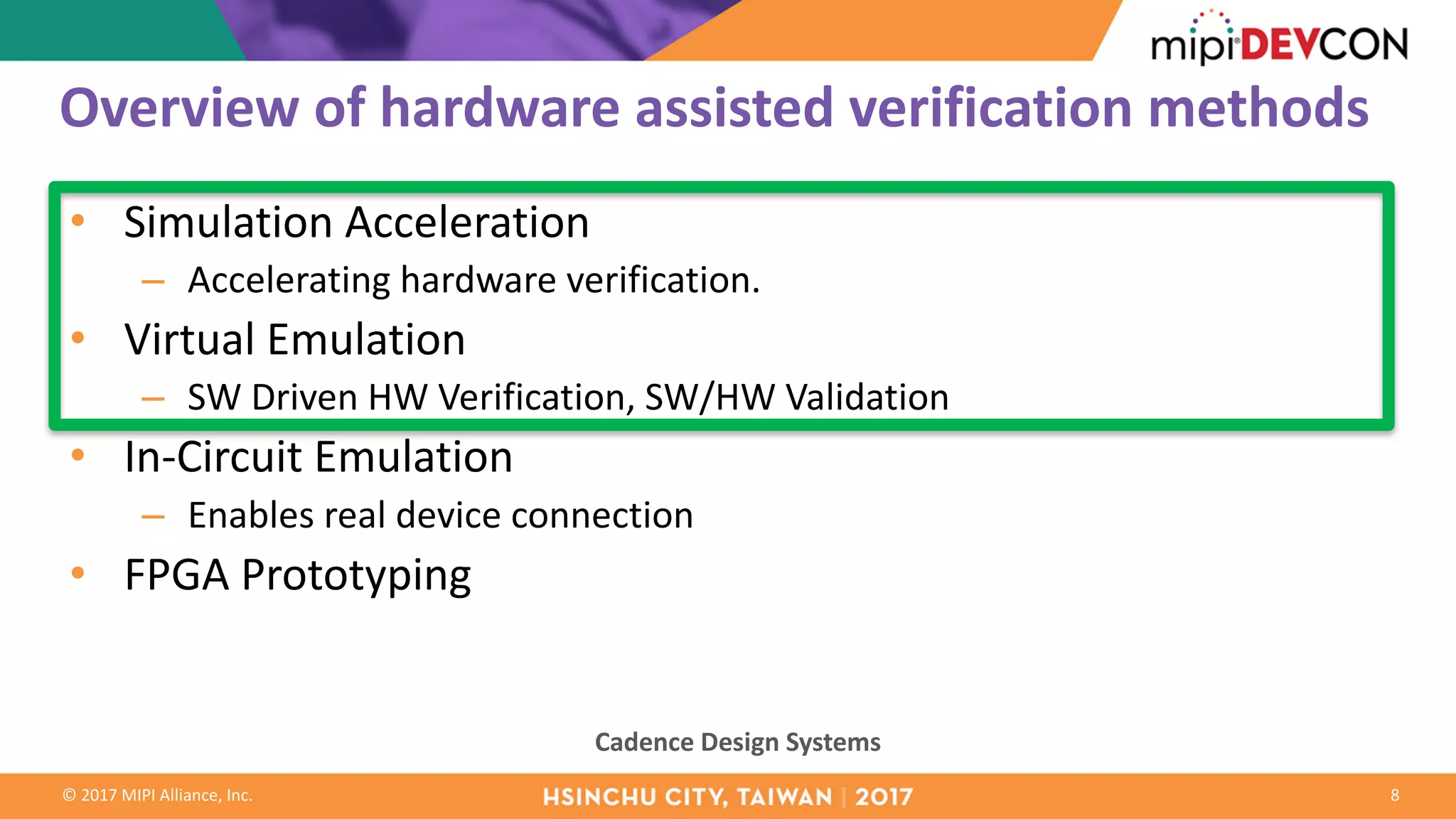 MPI DevCon Hsinchu City 2017: Accelerating System Level Verification of SOC Designs with MIPI ...