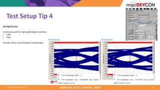 MPI DevCon Hsinchu City 2017: Next generation MIPI Physical Layer ...