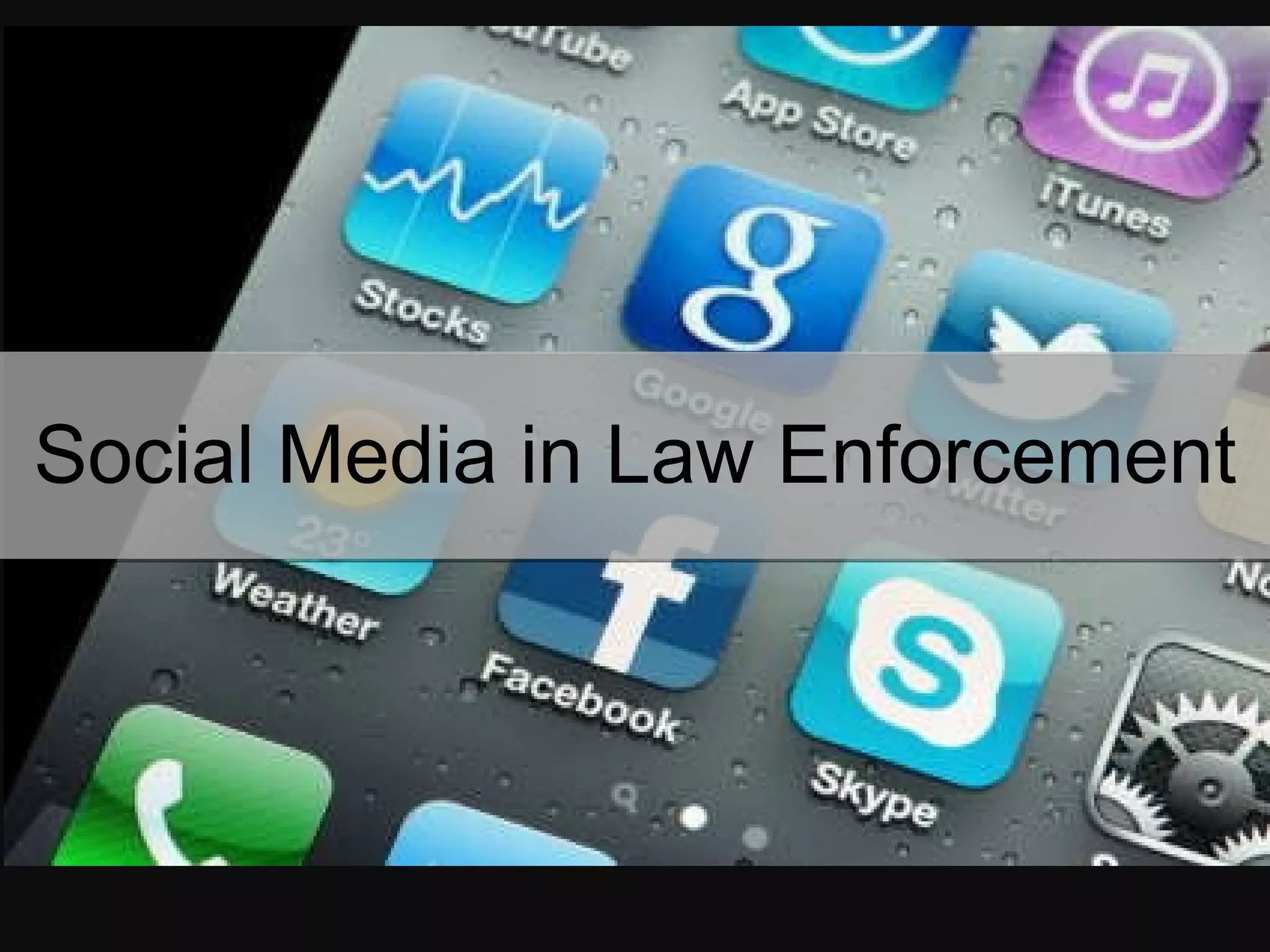 Social Media in Law Enforcement | PPT