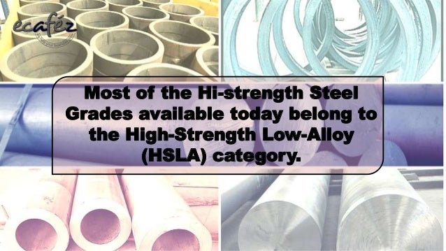 Ecafez: Exploring the HSLA (High Strength Low Alloy) Advantage Ecafez: Exploring the HSLA (High Strength Low Alloy) Advantage