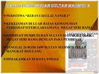 Sejarah politik malaysia(kemangkatan sultan mahmud 2 pada tahun 1699 ...