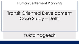 Transit Oriented Development - TOD - Human Settlement Planning ...