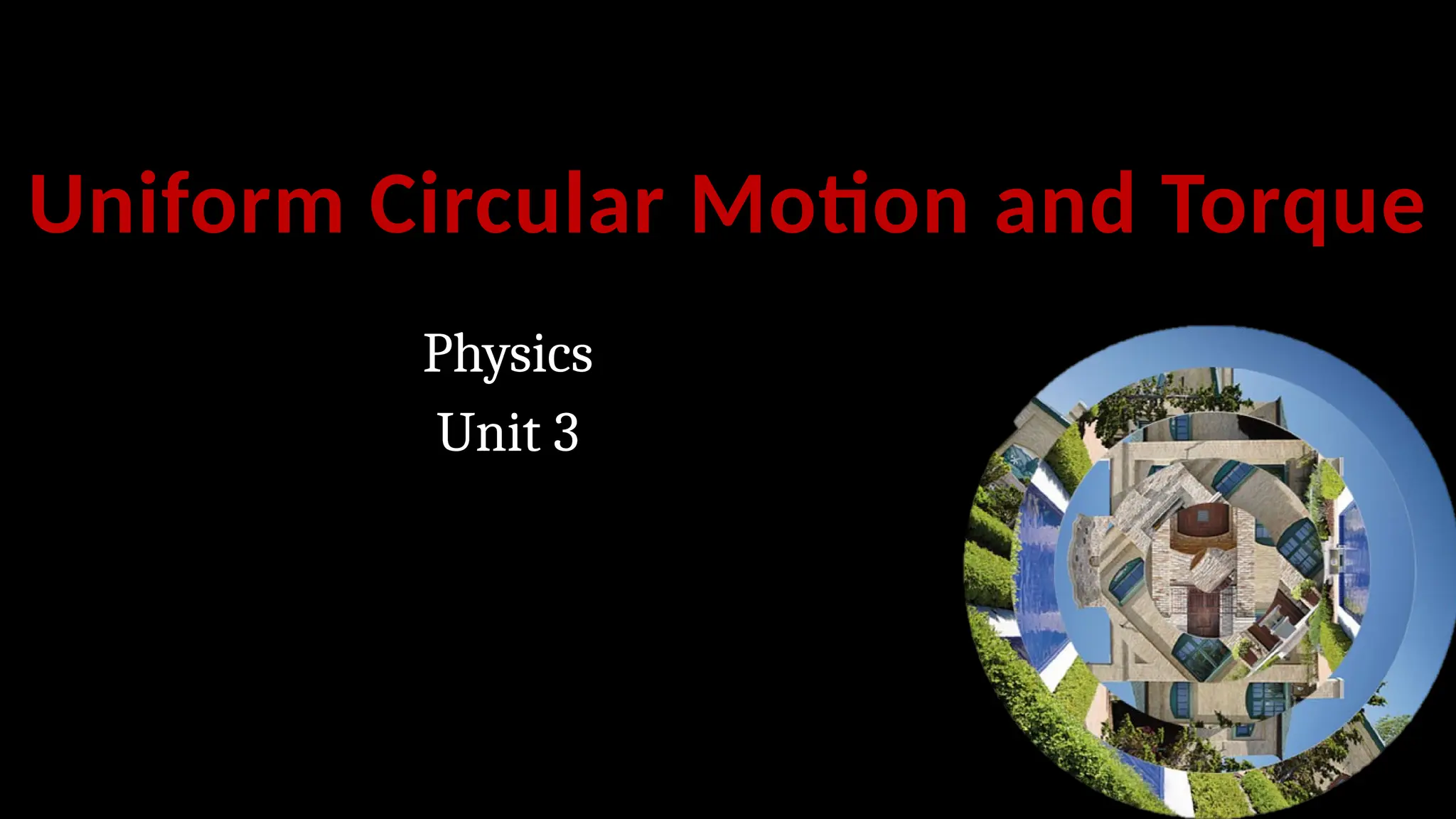 HSPhysics 03 Uniform Circular Motion and Torque.pptx