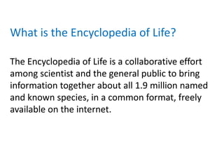 Encyclopedia of Life (EOL) Presentation | PPTX