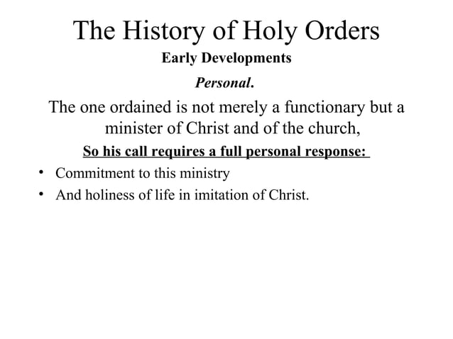 Hss7 a history of holy orders | PPT