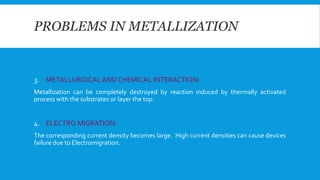 Metallization | PPTX
