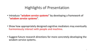 Wisdom Service Systems: Harmonious Interactions between People and ...